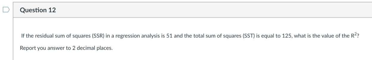 Solved Question 12 If the residual sum of squares (SSR) in a | Chegg.com