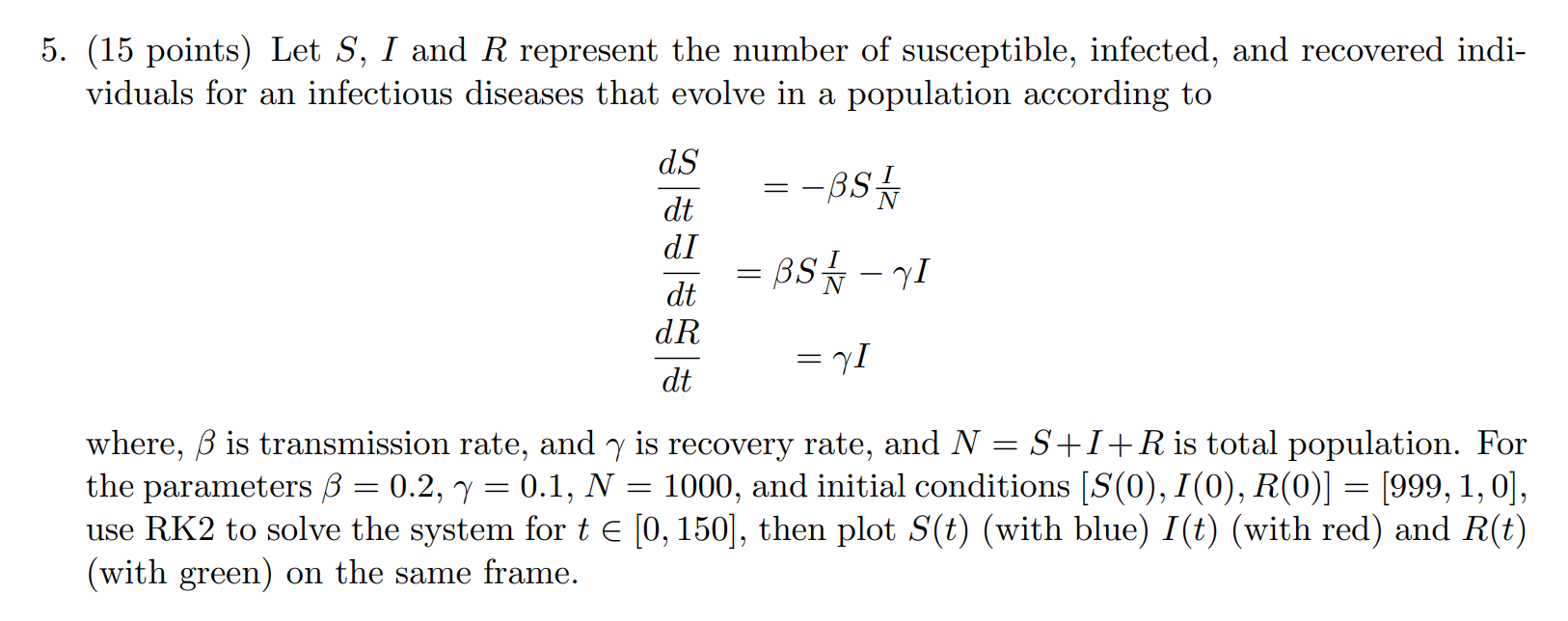 Solved 5. (15 points) Let S,I and R represent the number of | Chegg.com