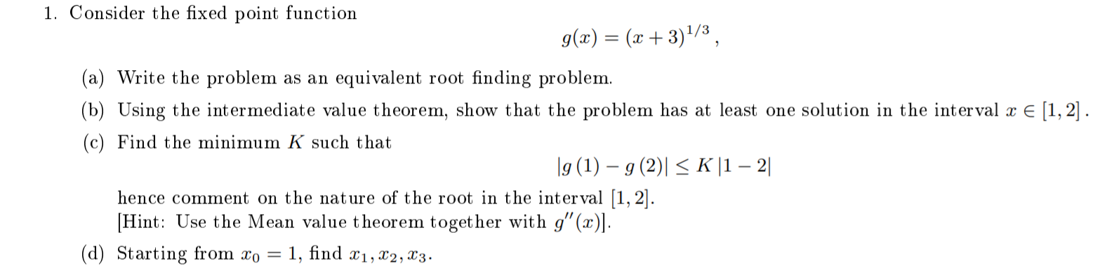 Solved 1. Consider the fixed point function g(x) = (x + | Chegg.com