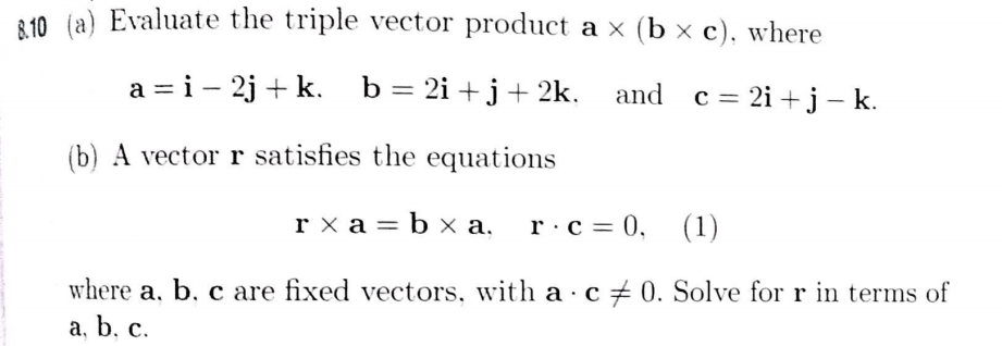Solved 8.10 (a) Evaluate the triple vector product a