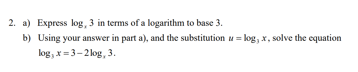 Solved 2. a) Express log, 3 in terms of a logarithm to base | Chegg.com