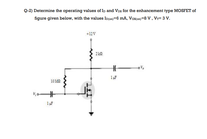 Solved Q-2) Determine the operating values of ID and Vps for | Chegg.com