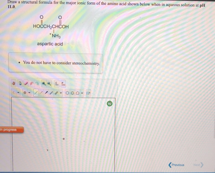 Solved Draw a structural formula for the major ionic form of | Chegg.com