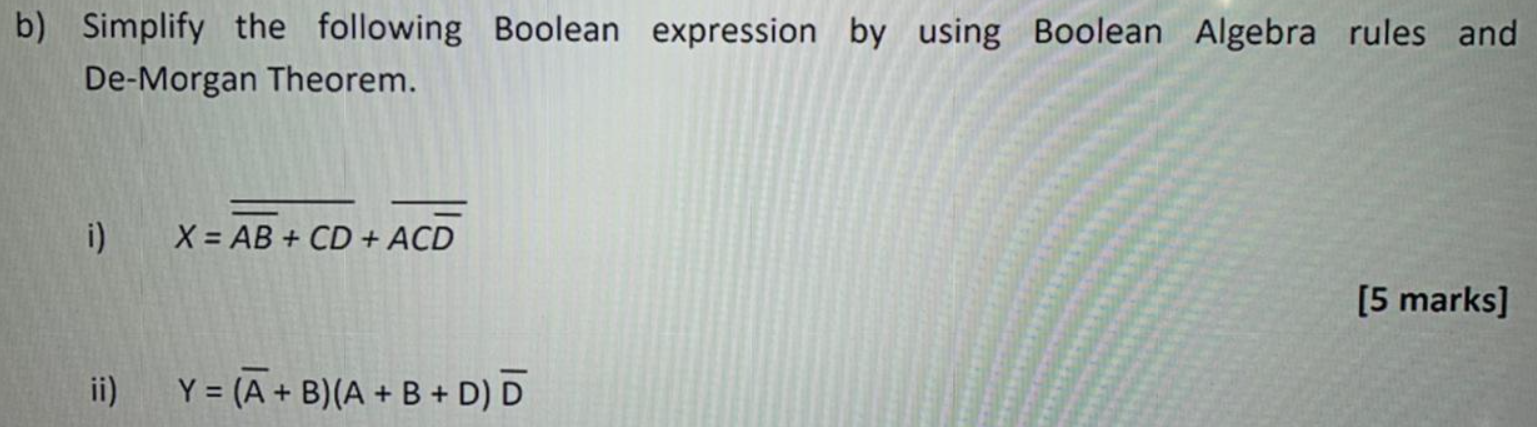 Solved b) Simplify the following Boolean expression by using | Chegg.com