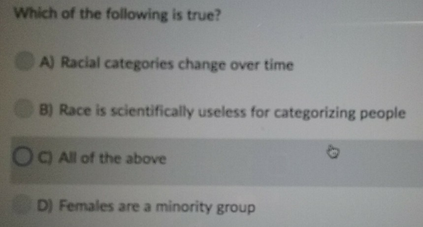 Solved Which of the following is true? A) Racial categories | Chegg.com
