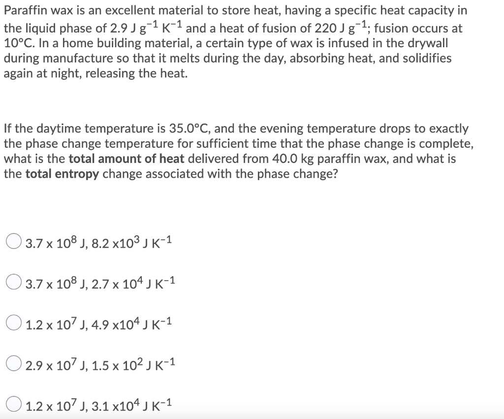 Solved Paraffin wax is an excellent material to store heat, | Chegg.com
