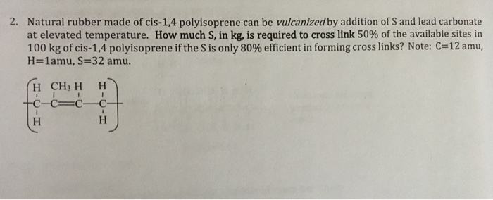 Solved Natural rubber made of cis-1, 4 polyisoprene can be | Chegg.com