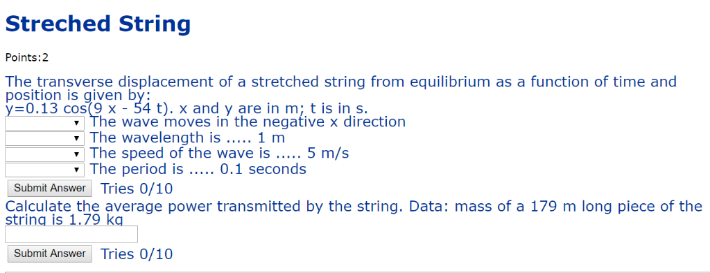 Solved Streched String Points:2 The transverse displacement | Chegg.com