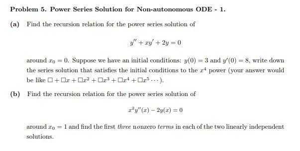 Solved Power Series Solution for Non-autonomous ODE - 1. (a) | Chegg.com