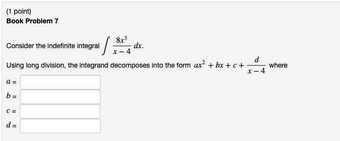 Solved (1 point) Book Problem 7 Consider the indefinite | Chegg.com