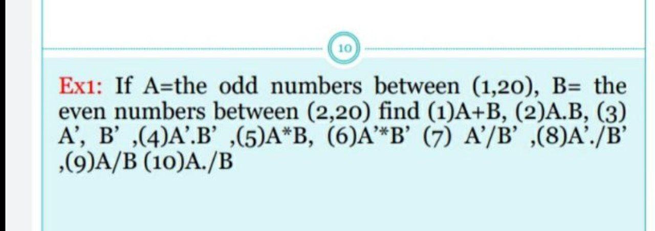 Solved 10 Exi: If A=the odd numbers between (1,20), B= the | Chegg.com
