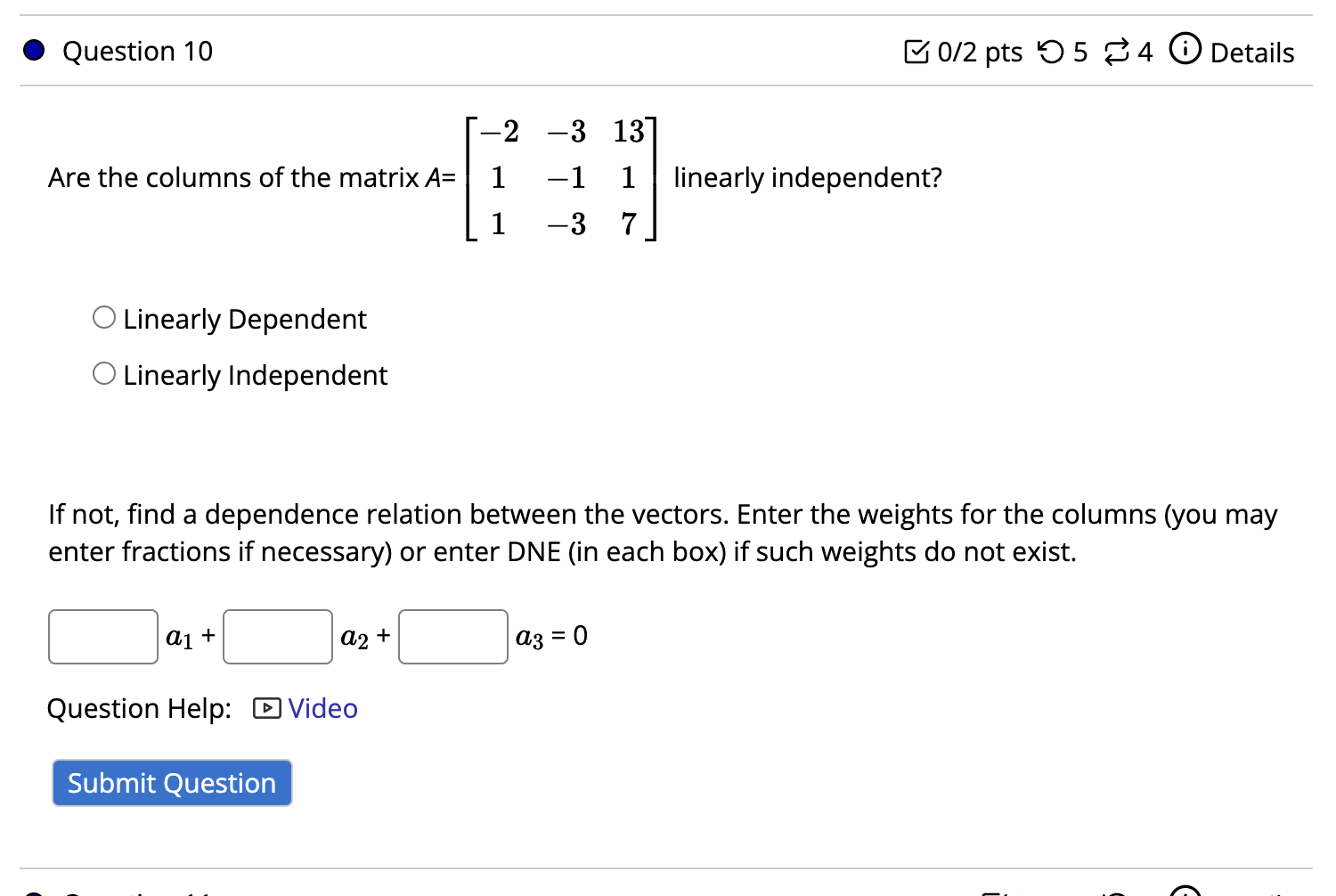 Solved Are the columns of the matrix A=⎣⎡−211−3−1−31317⎦⎤ | Chegg.com