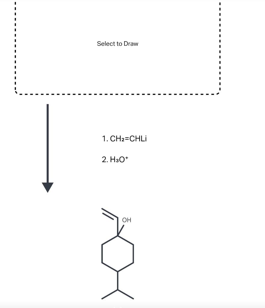 Solved Select to Draw 1. CH2=CHLI 2. H3O+ OH | Chegg.com