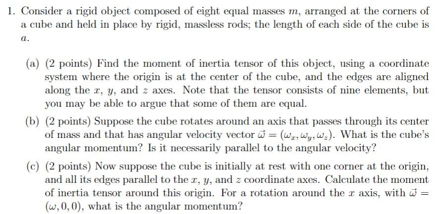 Solved 1. Consider a rigid object composed of eight equal | Chegg.com