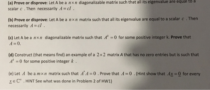 Solved (a) Prove or disprove: Let A be a nx n diagonalizable | Chegg.com