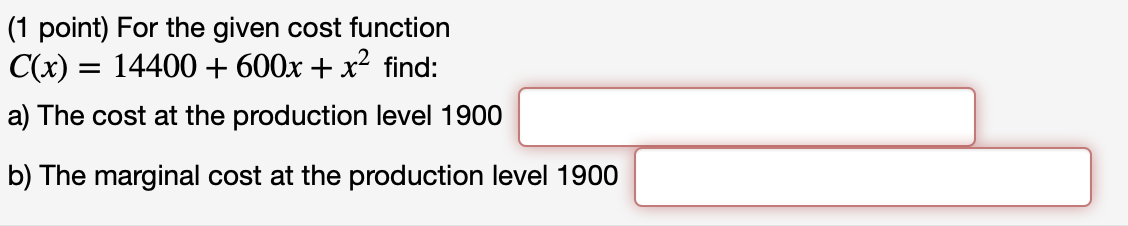 Solved (1 point) For the given cost function C(x) = 14400 + | Chegg.com