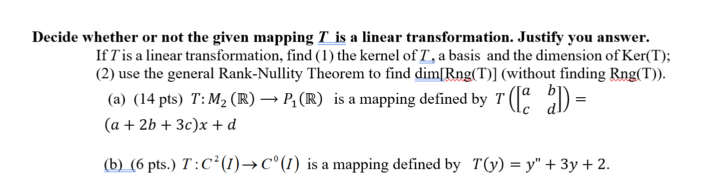 Solved Decide whether or not the given mapping T is a linear | Chegg.com