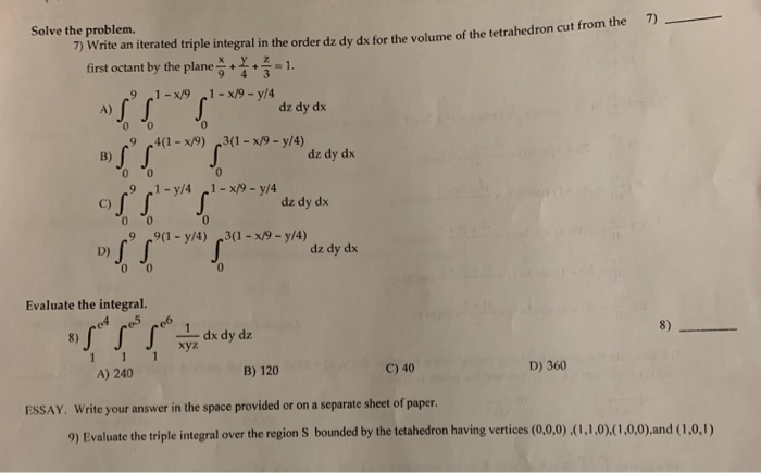 Solved Solve the problem. 7 7) Write an iterated triple | Chegg.com