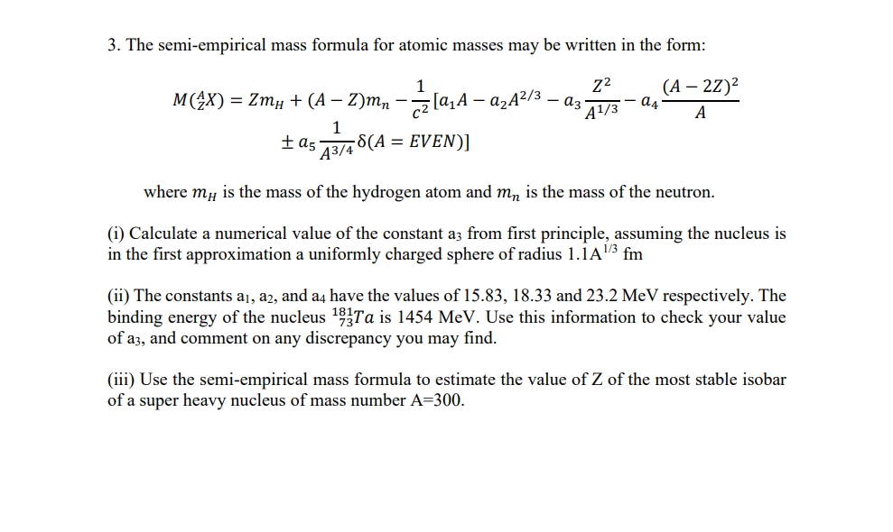 Solved The semi-empirical mass formula for atomic masses may | Chegg.com