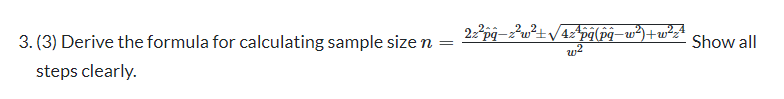 Solved 3. (3) Derive the formula for calculating sample size | Chegg.com