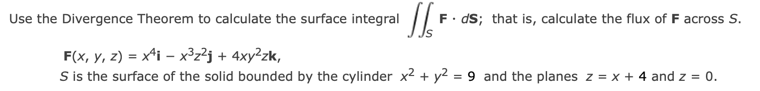 Solved Use the Divergence Theorem to calculate the surface | Chegg.com