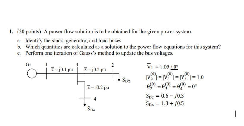 Solved 1. (20 points) A power flow solution is to be | Chegg.com
