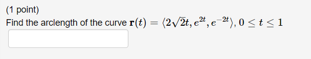 Solved ( 1 polnt) Find the arclength of the curve | Chegg.com