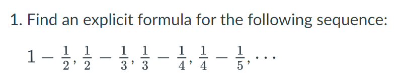 Solved 1. Find an explicit formula for the following | Chegg.com