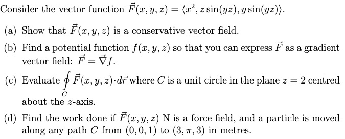 Solved Consider the vector function ~F (x, y, z) = 〈x2, z | Chegg.com