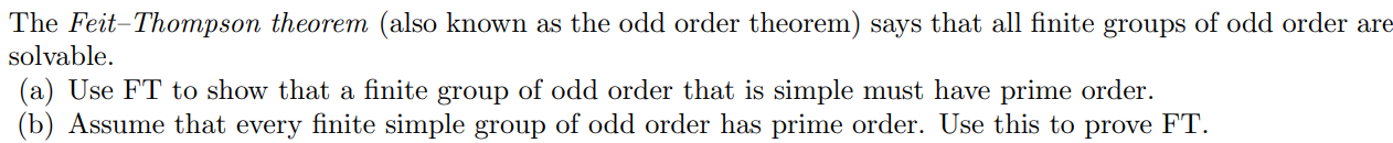 Solved The Feit-Thompson theorem (also known as the odd | Chegg.com