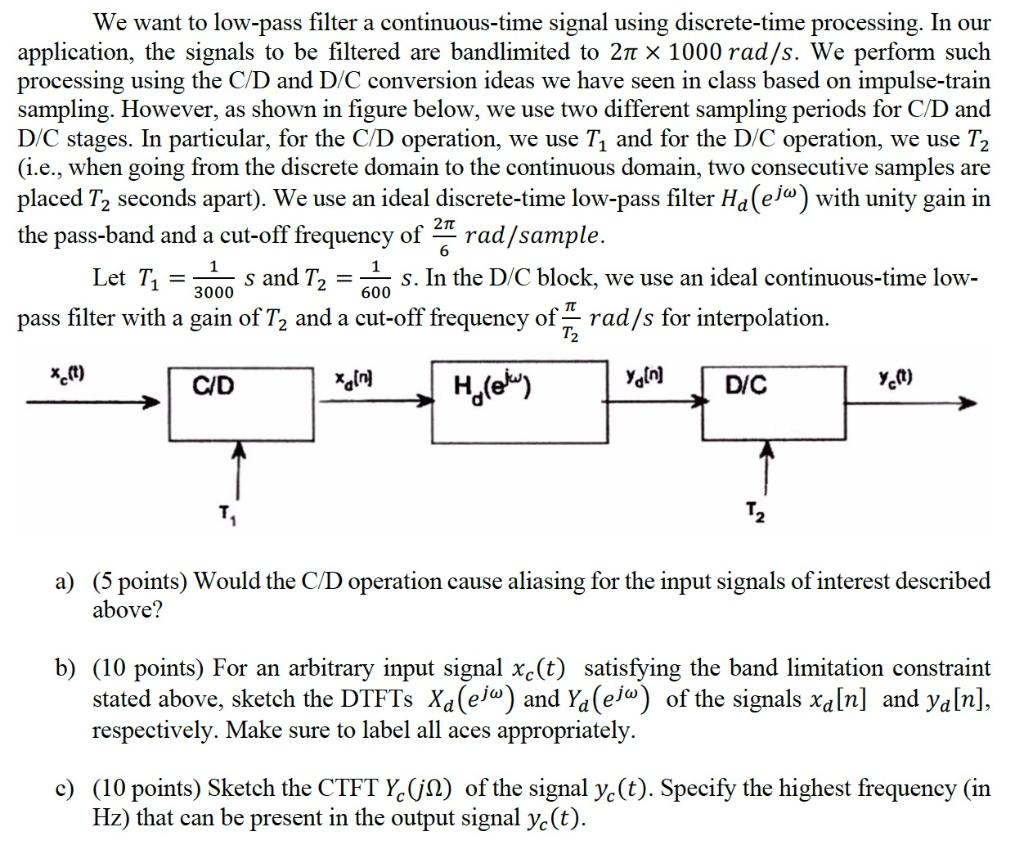 Solved We want to low-pass filter a continuous-time signal | Chegg.com