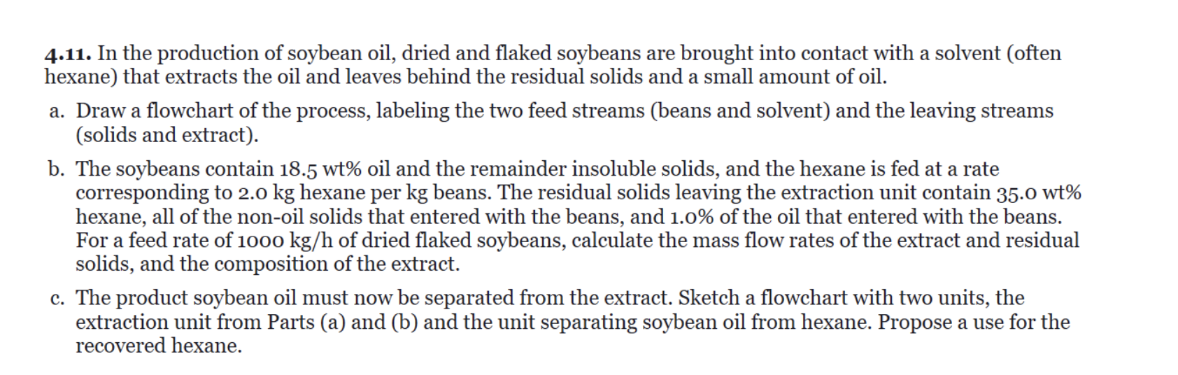 Solved 4.11. In the production of soybean oil, dried and | Chegg.com