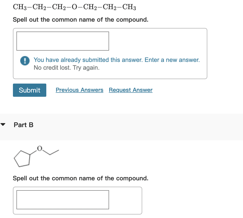 Solved CH3−CH2−CH2−O−CH2−CH2−CH3 Spell out the common name | Chegg.com