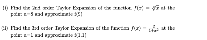 Solved at the (i) Find the 2nd order Taylor Expansion of the | Chegg.com