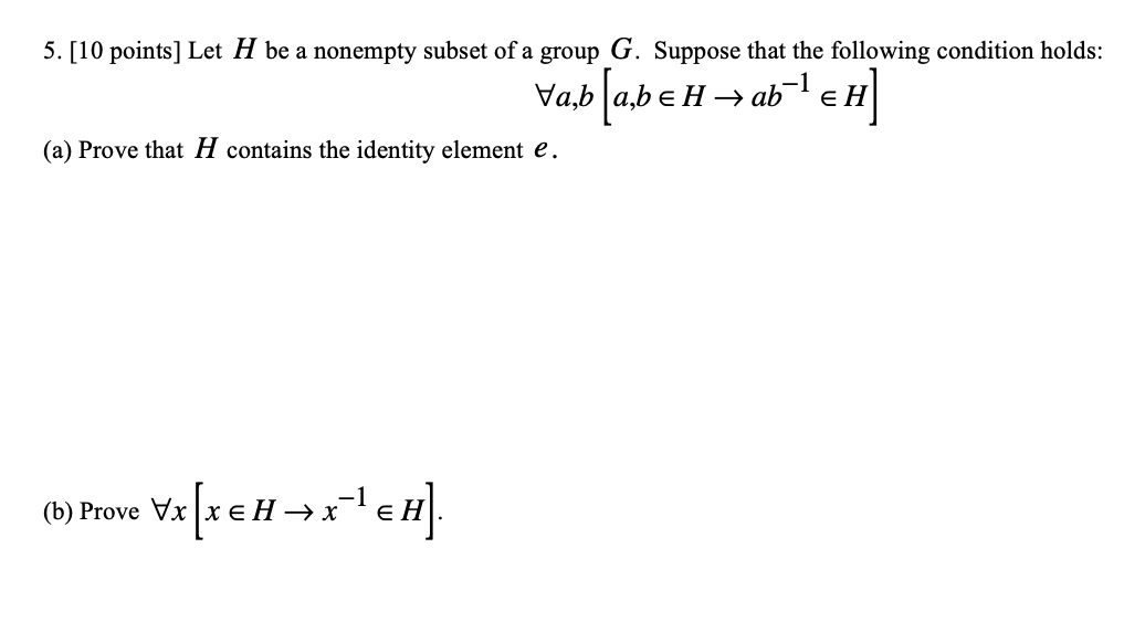 Solved 5. [10 points] Let H be a nonempty subset of a group | Chegg.com