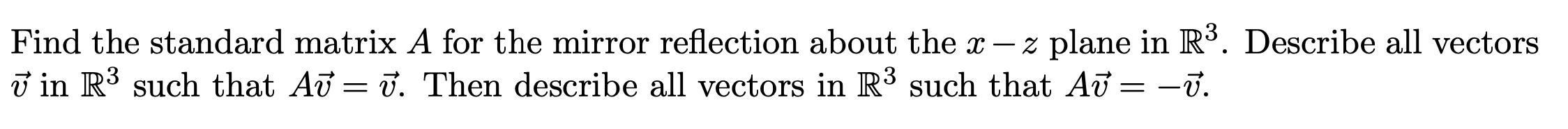 Solved Find the standard matrix A for the mirror reflection | Chegg.com