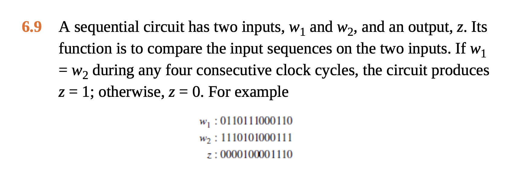 Solved 6.9 ﻿A sequential circuit has two inputs, w1 ﻿and w2, | Chegg.com