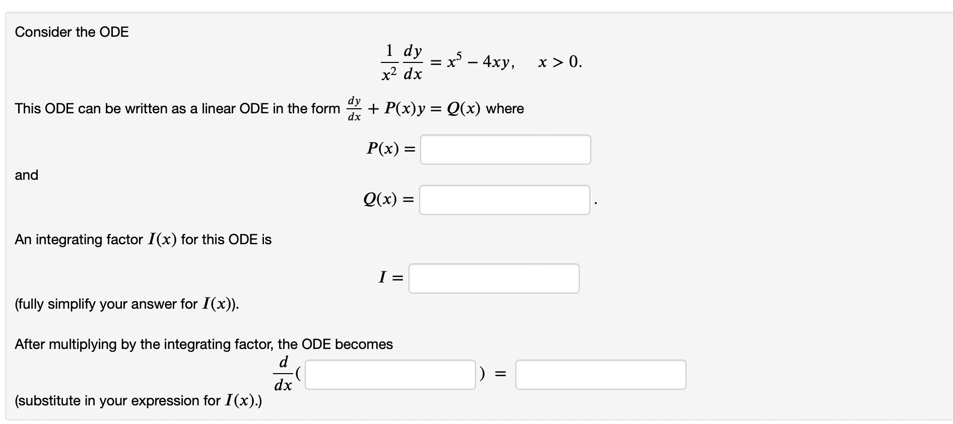 Solved Consider the ODE x21dxdy=x5−4xy,x>0. This ODE can be | Chegg.com
