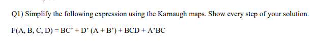 Solved Q1) Simplify the following expression using the | Chegg.com