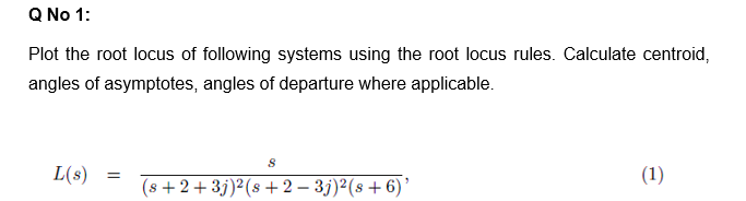 Solved Plot the root locus of following systems using the | Chegg.com