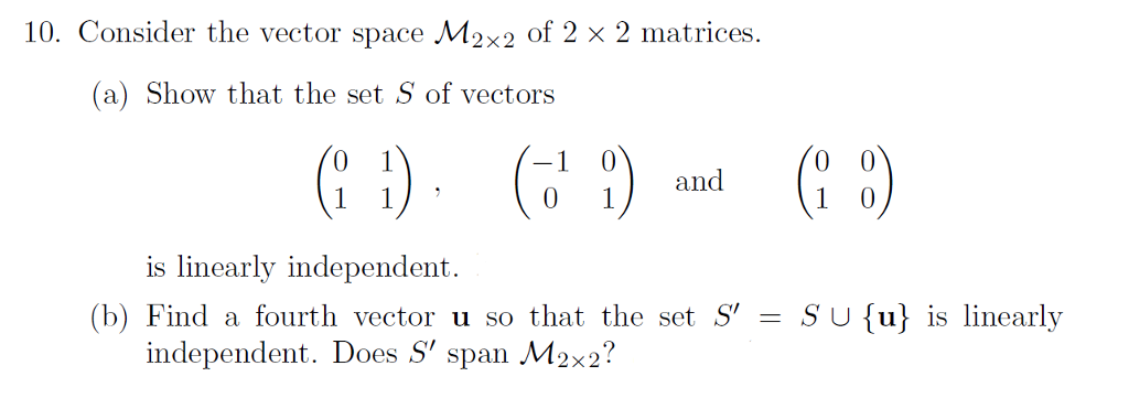 Solved 10. Consider the vector space M2x2 of 2 × 2 matrices | Chegg.com