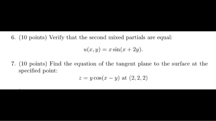 Solved 6. (10 points) Verify that the second mixed partials | Chegg.com