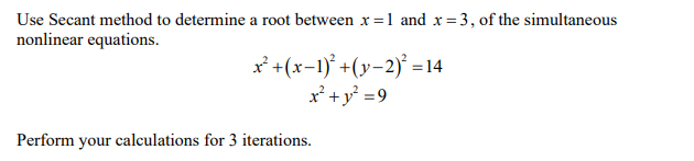 Solved Use Secant method to determine a root between x = 1 | Chegg.com