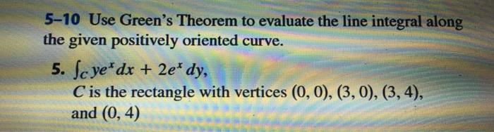 Solved Use Green's Theorem to evaluate the line integral | Chegg.com