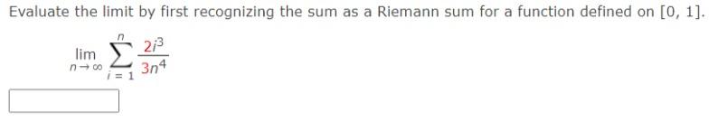 Solved Evaluate the limit by first recognizing the sum as a | Chegg.com