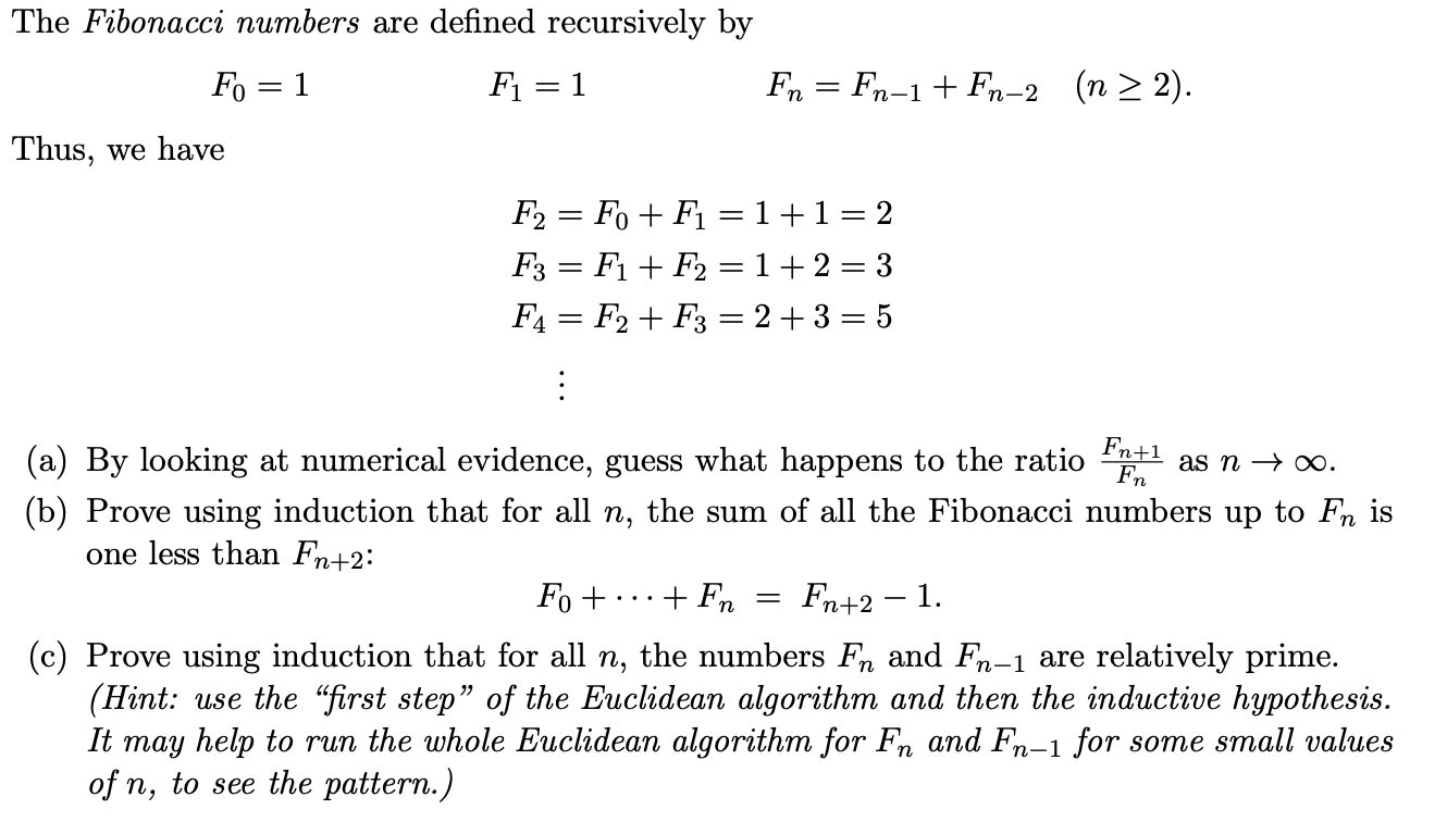 Solved The Fibonacci numbers are defined recursively by Fo=1 | Chegg.com