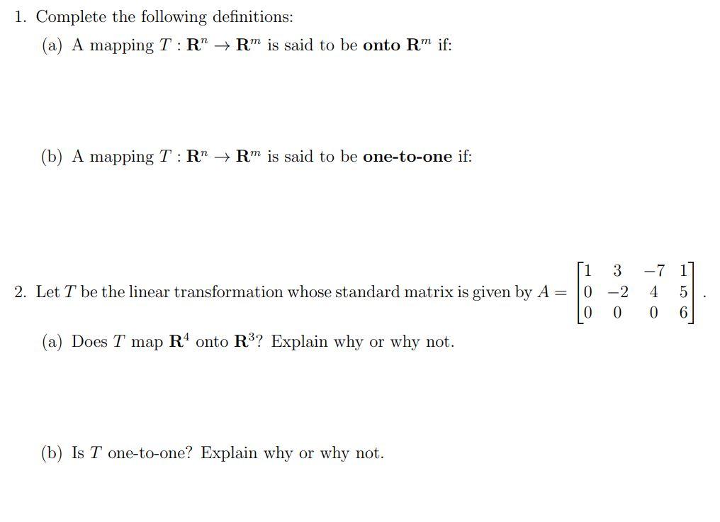 Solved (b) A mapping T:Rn→Rm is said to be one-to-one if: 2. | Chegg.com
