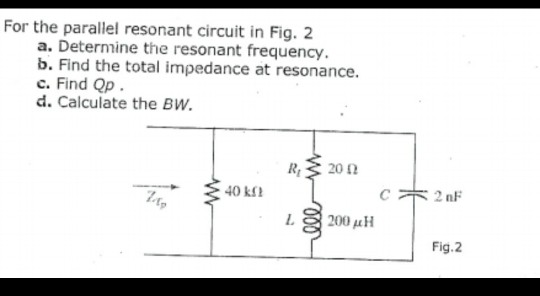 Solved For the parallel resonant circuit in Fig. 2 a. | Chegg.com