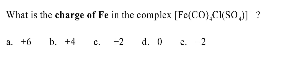 Solved What is the charge of Fe in the complex | Chegg.com