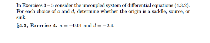 In Exercises 3 - 5 consider the uncoupled system of | Chegg.com